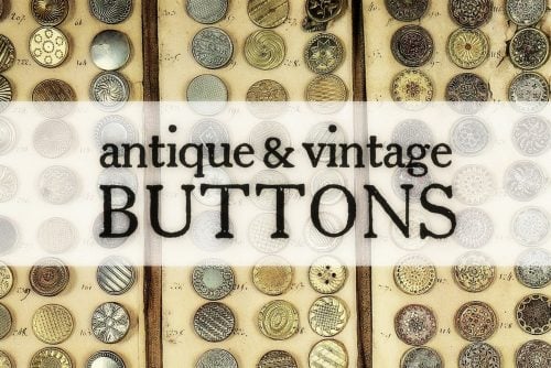 Antique buttons: How to identify these exquisite collectible treasures ...