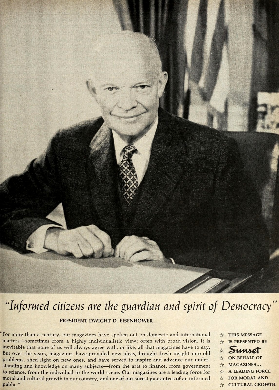 President Dwight D Eisenhower (R): Informed citizens are the guardian ...