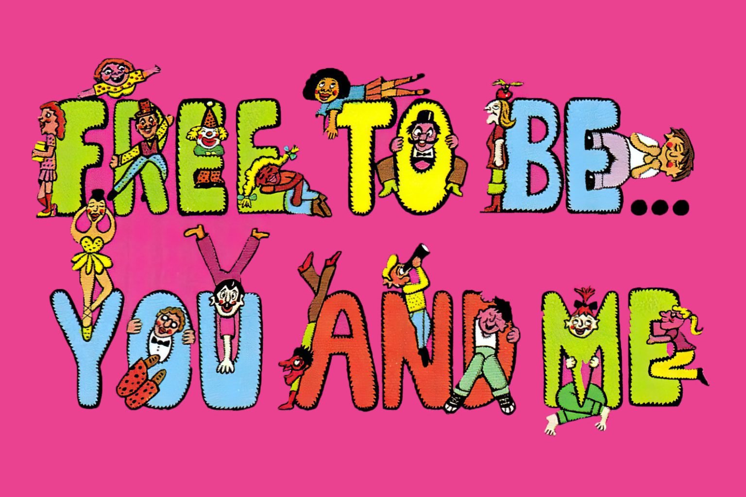 Free to Be... You and Me & the famous friends who made it unforgettable ...