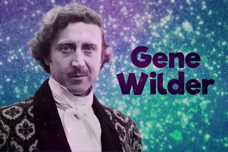 Gene Wilder: The humble actor who found stardom in the 1960s and will ...