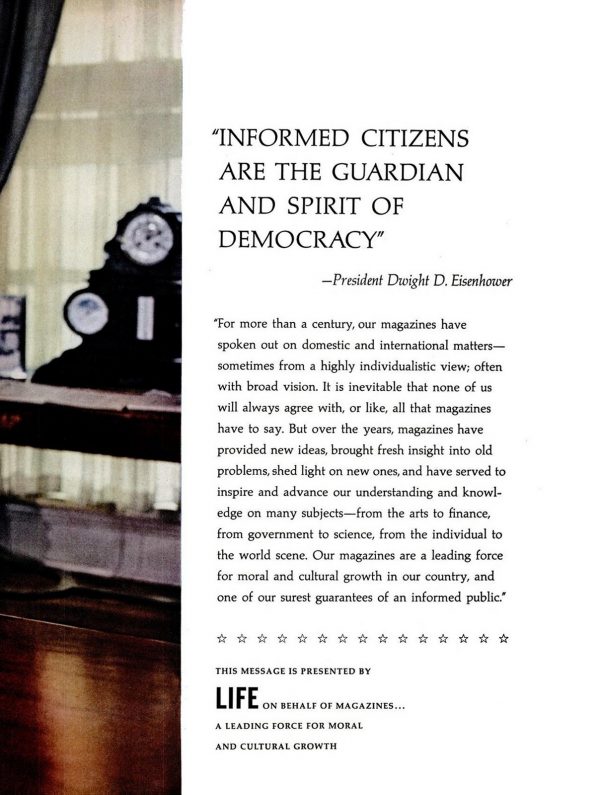 President Dwight D Eisenhower (R): Informed citizens are the guardian ...