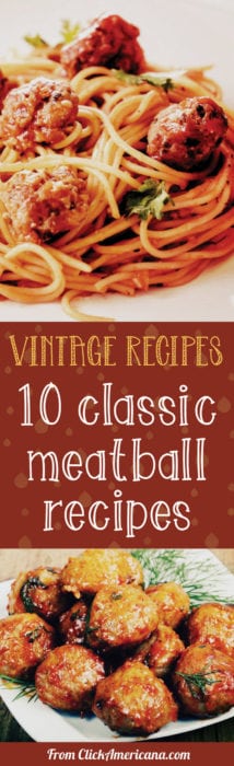 Mangia! 10 magnificent classic meatball recipes (1970s) - Click Americana