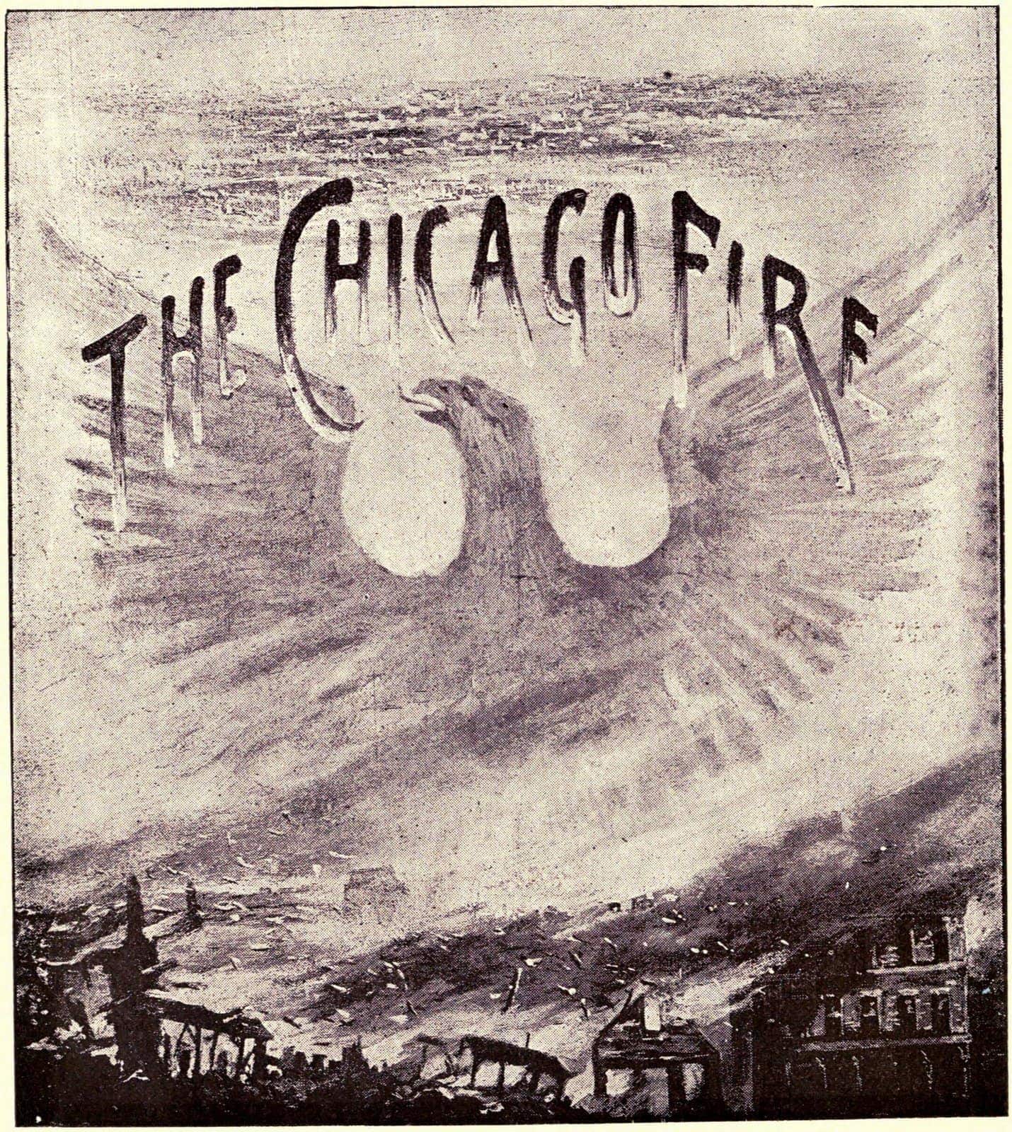 The Great Chicago Fire: The disaster from 1871, and a look back from ...