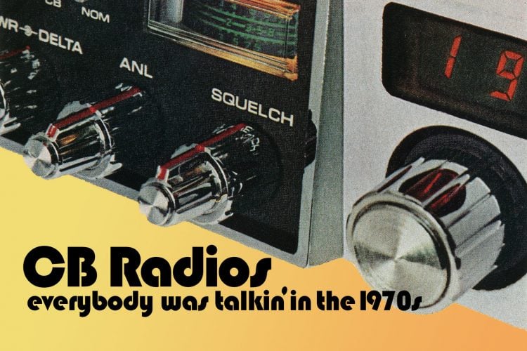 Vintage CB radios: Why everybody was talking 'bout 'em in the 1970s ...