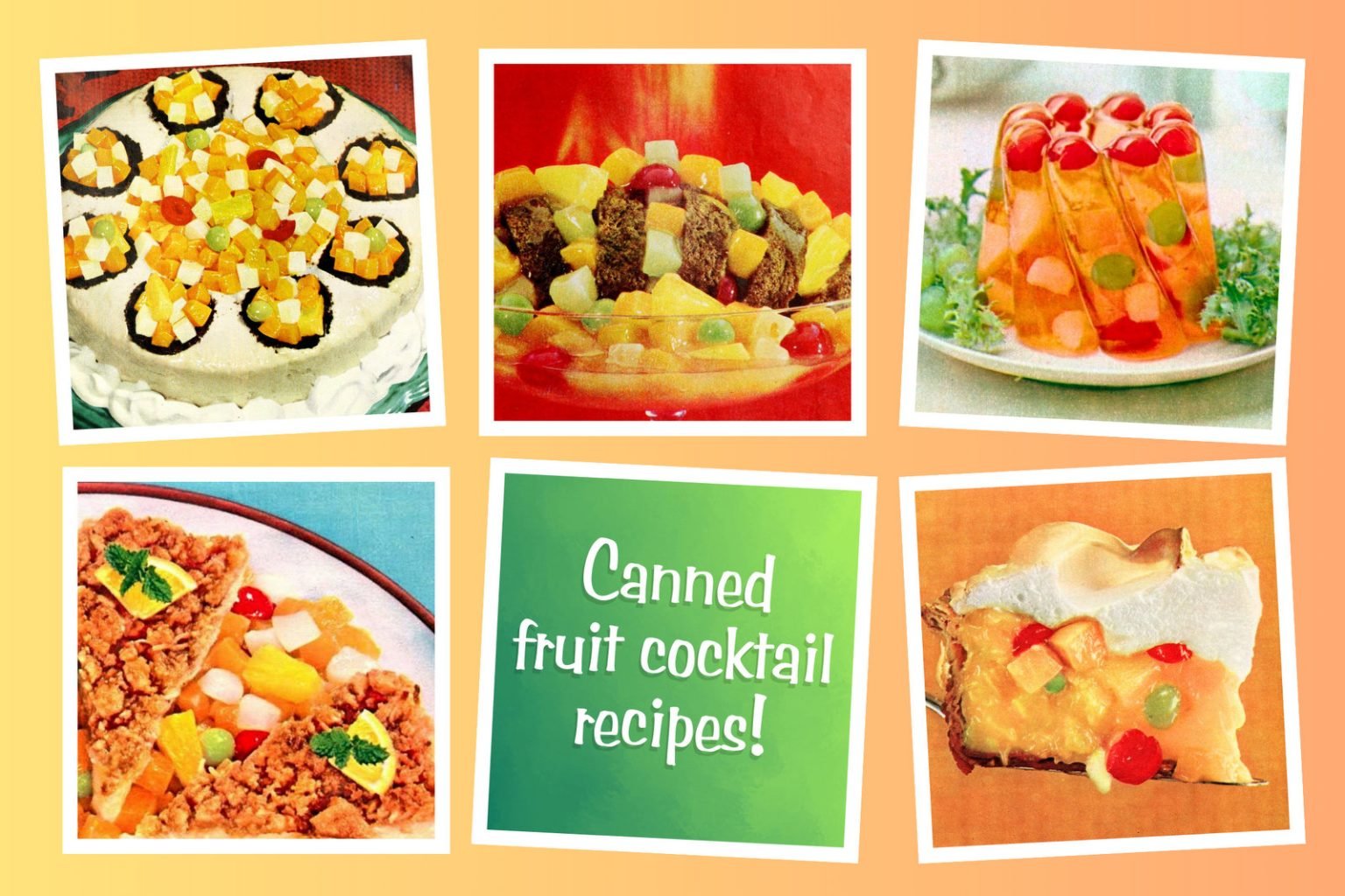 40+ vintage canned fruit cocktail recipes to bring back that 50s flavor ...